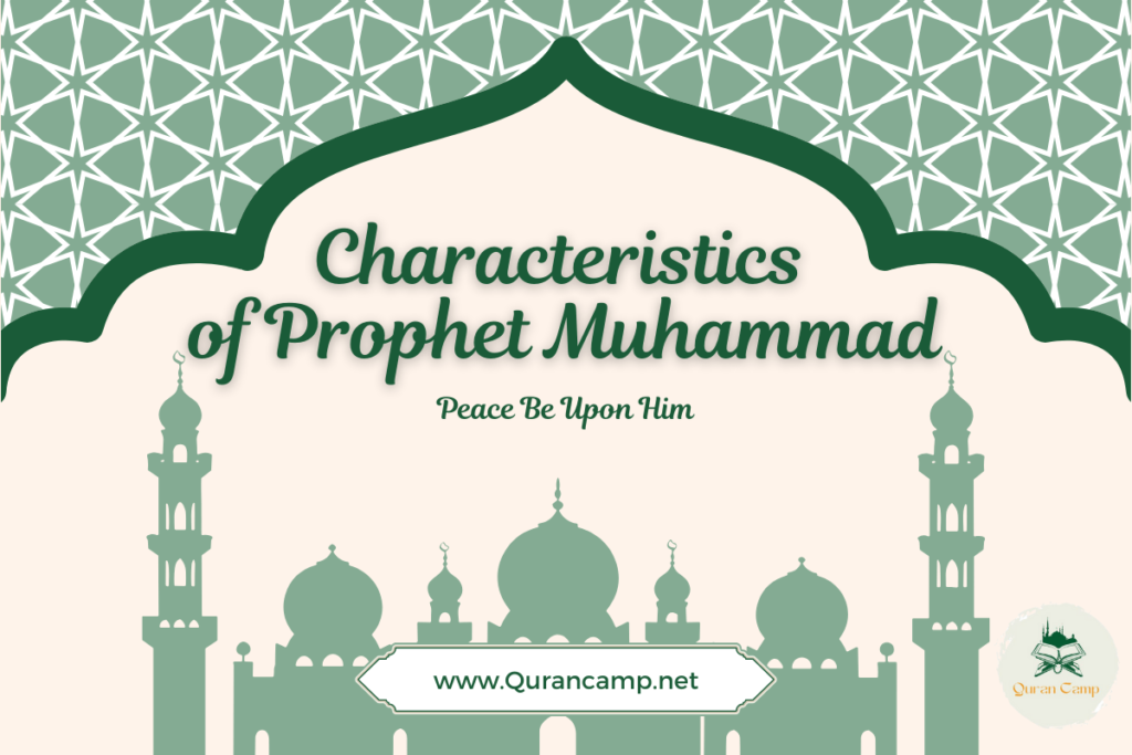 Characteristics of Prophet Muhammad - Quran Camp