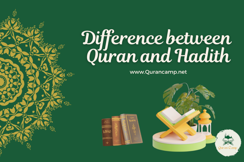 Difference between Quran and Hadith - Quran Camp